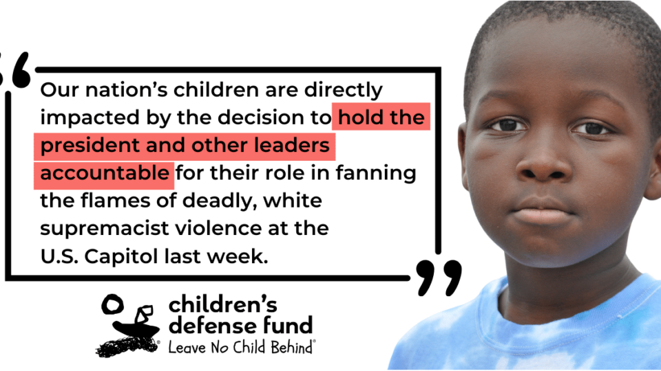 Statement: The Children’s Defense Fund Applauds Action to Impeach the ...